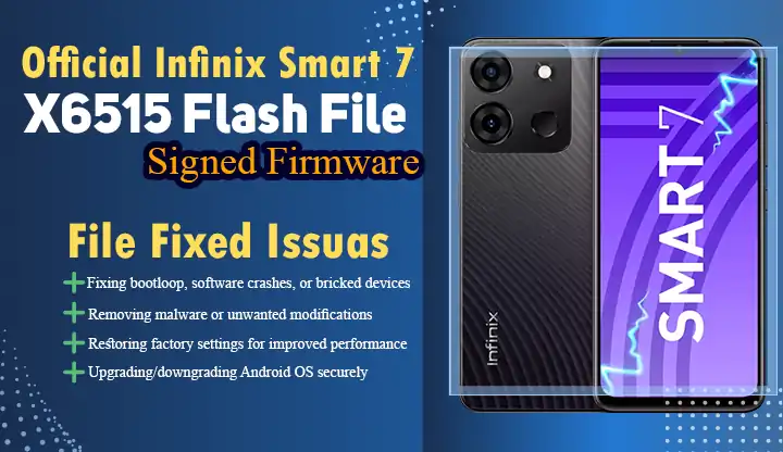 Infinix Smart 7 X6515 Factory Signed Firmware Flash File